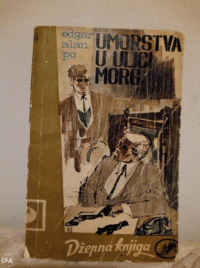 Edgar Alan Po - Umorstva u ulici Morg - Beletristika - OLX.ba