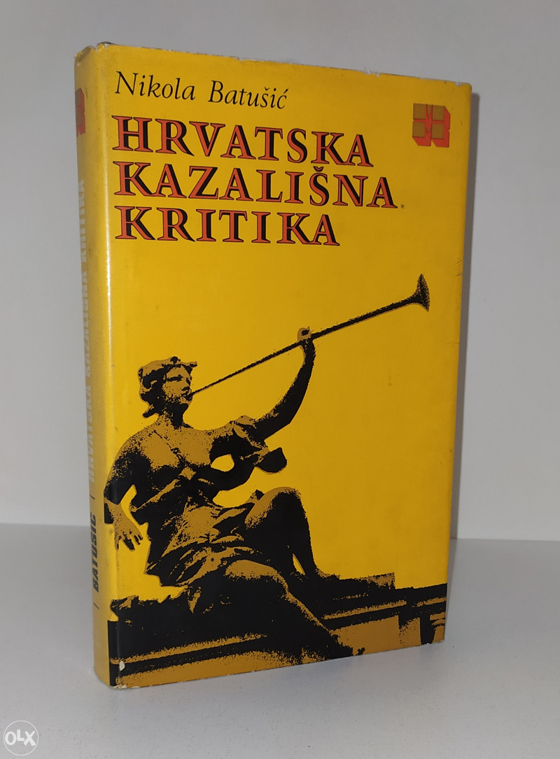 NIKOLA BATUSIC-HRVATSKA KAZALISNA KRITIKA(DRAMSKA) - Beletristika - OLX.ba