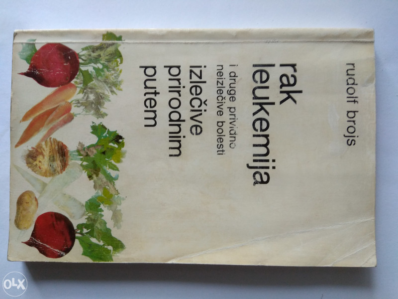RUDOLF BROJS Rak leukemija i druge prividno - Literatura - Stručne ...